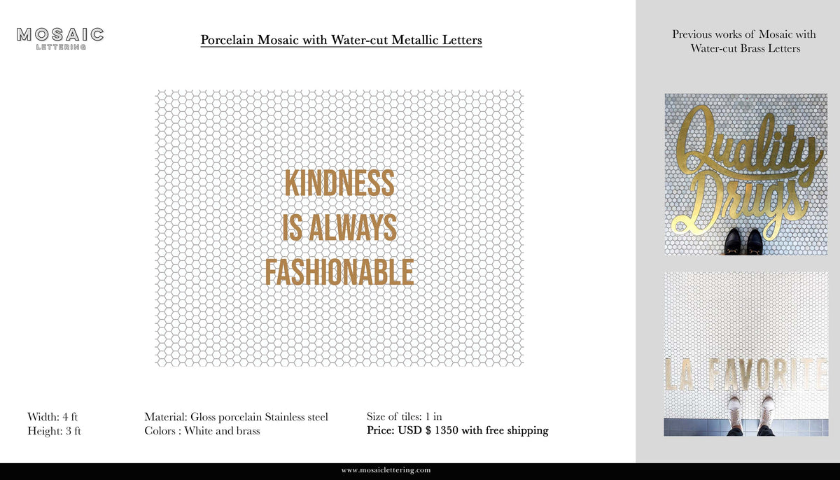 Hexagon Mosaic with Water-cut Metallic Letters (kindness is always fas ...